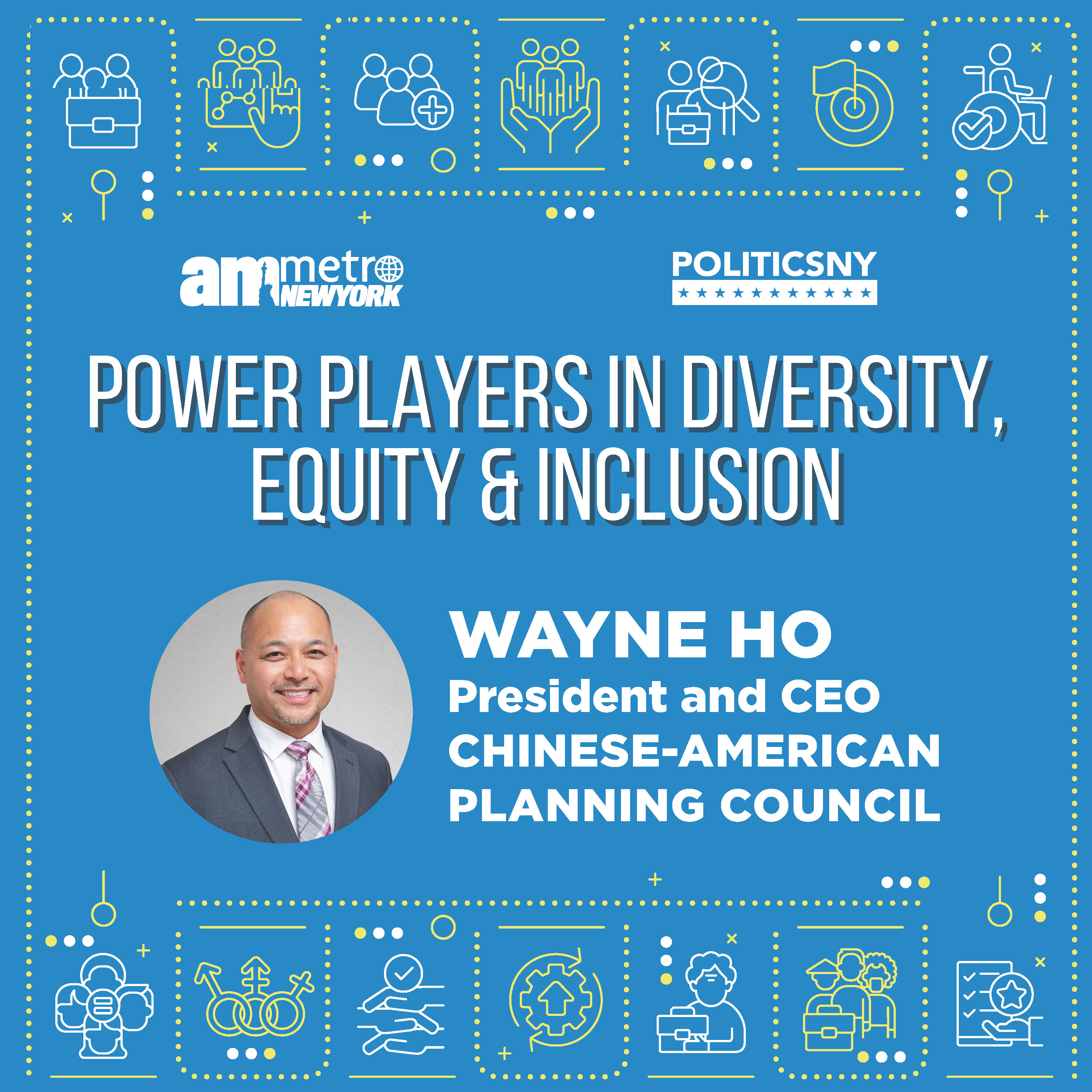 Wayne Ho Named a 2024 Power Player in Diversity, Equity, and Inclusion by PoliticsNY and amNY ...